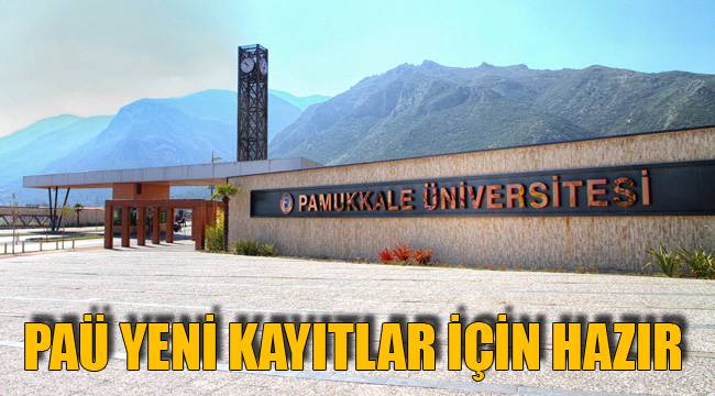PAÜ YENİ KAYITLAR İÇİN HAZIR - Eğitim - Denizli Haber - Denizliekspres PAÜ YENİ KAYITLAR İÇİN HAZIR - Eğitim - Denizli Haber - Denizliekspres