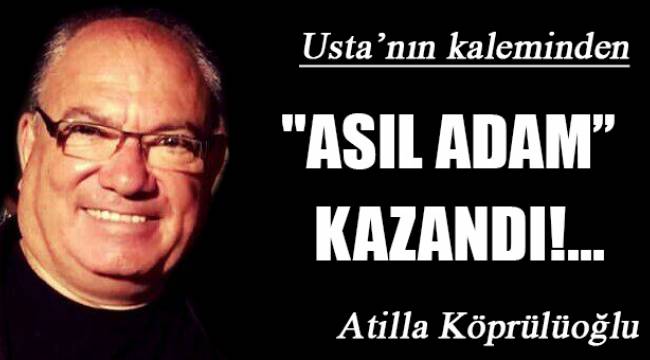 ''ASIL ADAM’’ KAZANDI!... - Genel - Denizli Haber - Denizliekspres