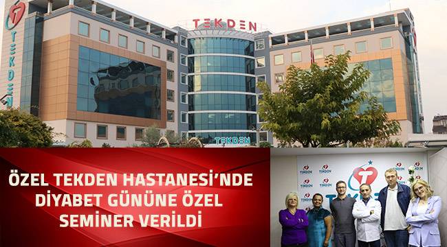 Özel Tekden Hastanesi'nden Diyabet Gününe özel seminer - Sağlık ... Özel Tekden Hastanesi'nden Diyabet Gününe özel seminer - Sağlık ...