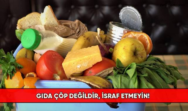 Gıda çöp değildir, israf etmeyin! - Ekonomi - Denizli Haber ...