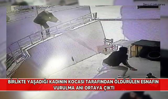 Birlikte yaşadığı kadının kocası tarafından öldürülen esnafın vurulma ... Birlikte yaşadığı kadının kocası tarafından öldürülen esnafın vurulma ...