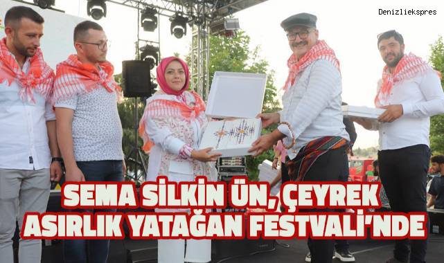 Denizli Milletvekili Sema Silkin Ün, çeyrek asırlık festivalde Yatağan ...