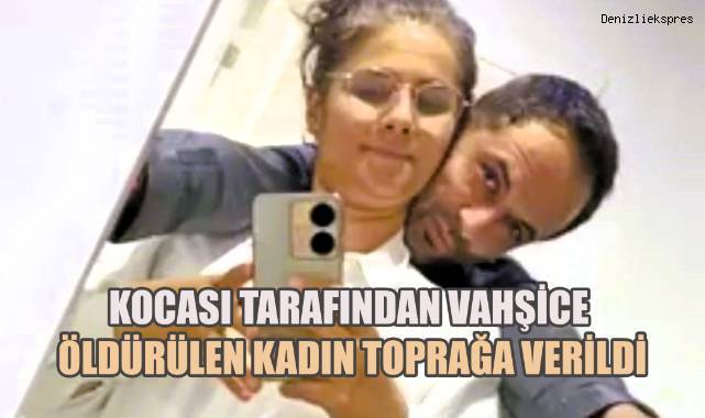 Kocası tarafından vahşice öldüürülen kadın toprağa verildi - Asayiş ... Kocası tarafından vahşice öldüürülen kadın toprağa verildi - Asayiş ...